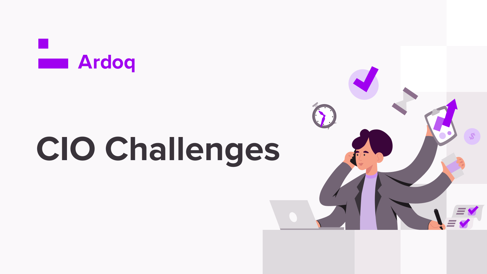 Top CIO Challenges: How Ardoq Helps You Stay Ahead
